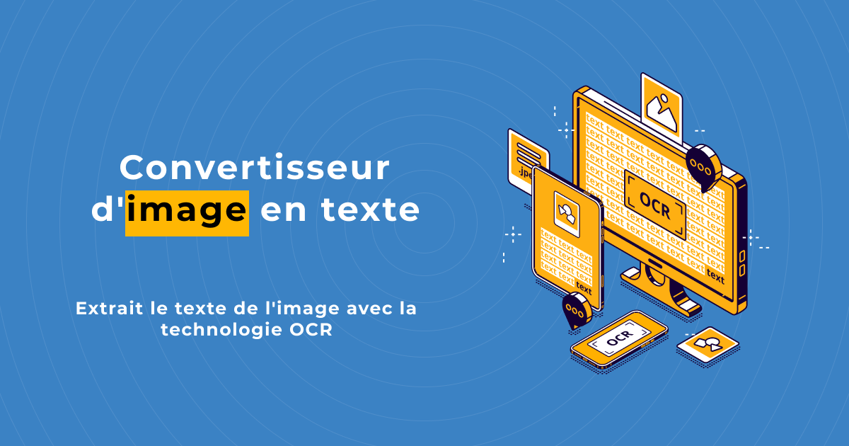 Convertir Image en Texte - Extraire Texte d'une Image en Ligne
